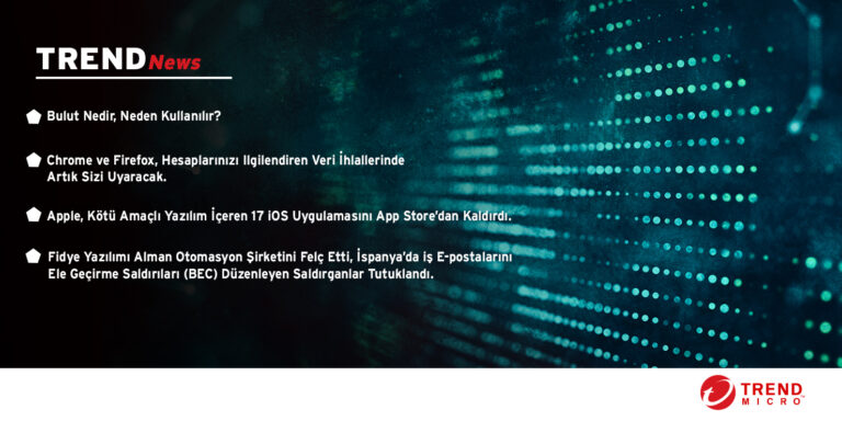 Güvenlik Haberlerinde Bu Hafta: Trend Micro, Cloud Conformity’yi satın ...